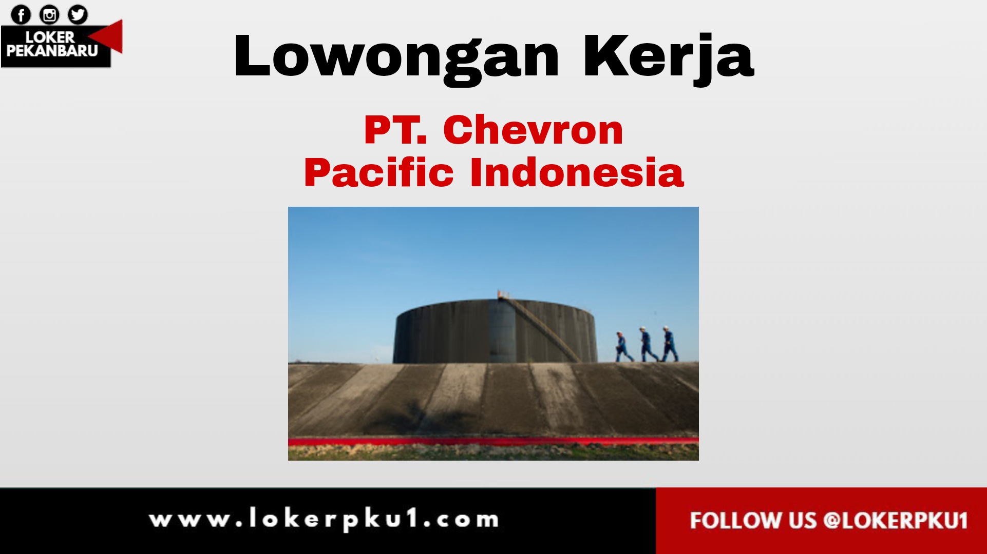 Lowongan kerja PT. Chevron Pacific Indonesia Desember 2020 - Loker ...