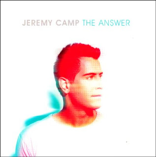 Reviews From The Heart: Jeremy Camp - The Answer CD Review and Giveaway