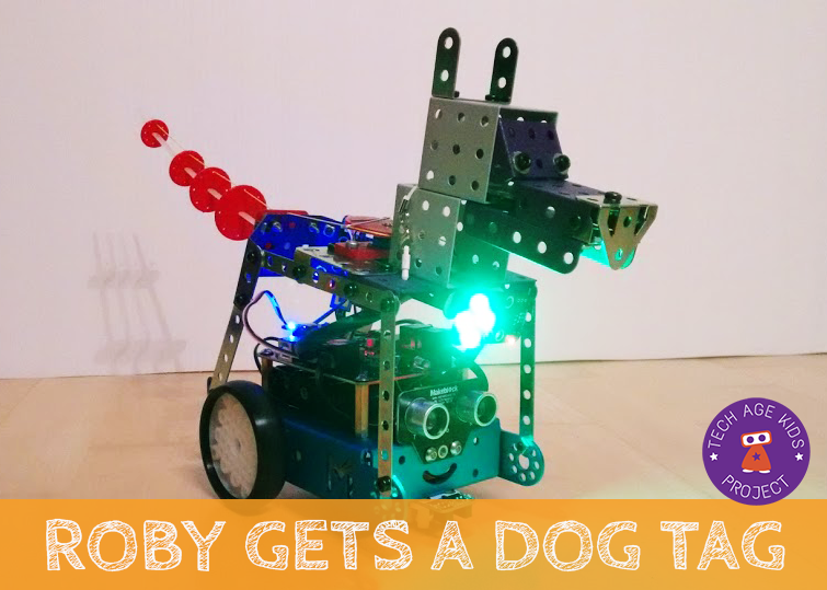 Roby the Robot Dog gets an LED Dog Tag | Tech Age Kids | Technology for ...
