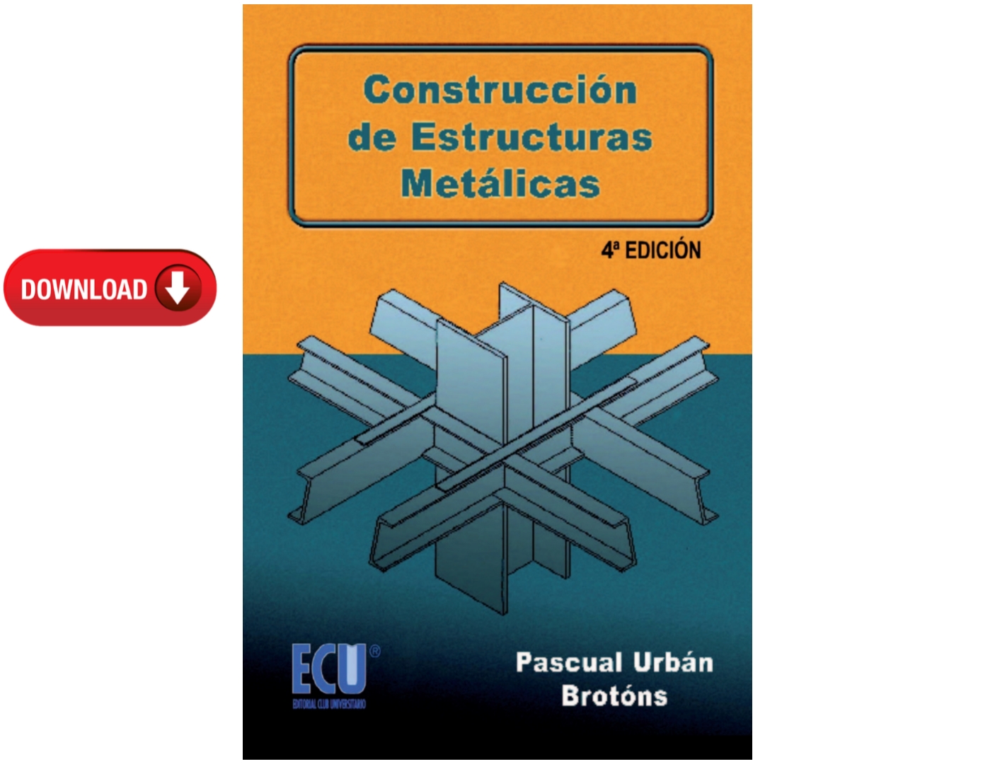 Manual de construcción de estructuras metálicas