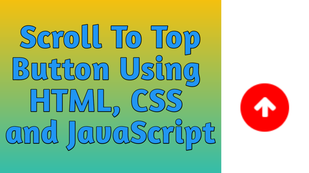 Scroll To Top Button with HTML, CSS & JavaScript || Coding Power