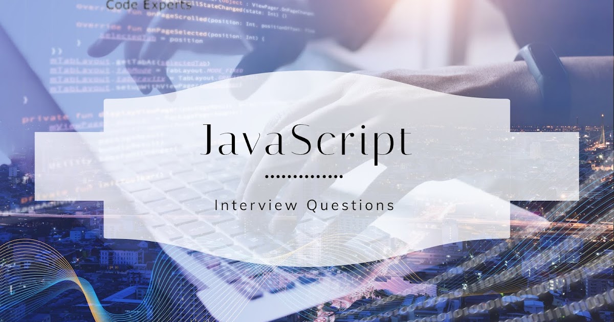 Frequently Asked JavaScript Interview Questions in 2020 - .Free Online ...