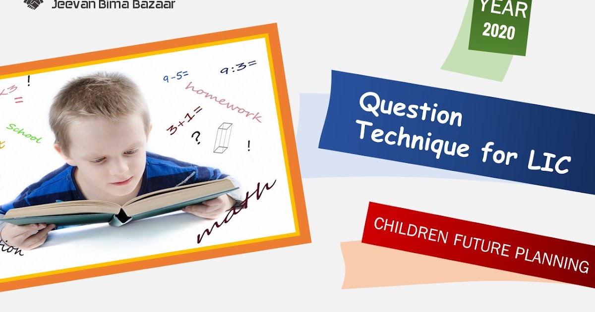 Question Technique For Children Future Planning | LIC Training - Jeevan ...