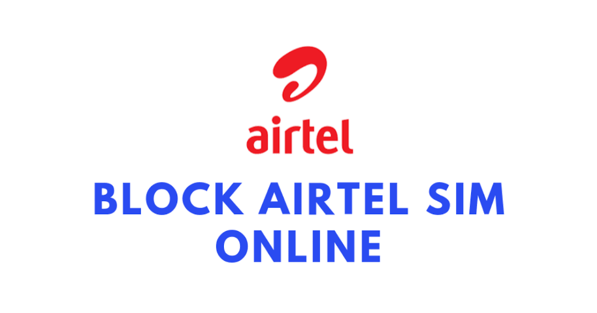 How to Block Airtel Sim Online India in 2022 | Technical EJ - Latest ...
