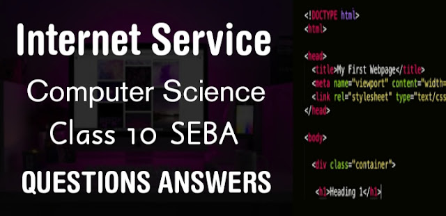 Internet Services Class 10 SEBA Computer Science Questions Answers internet-services-class-10-seba-computer-science-questions-answers