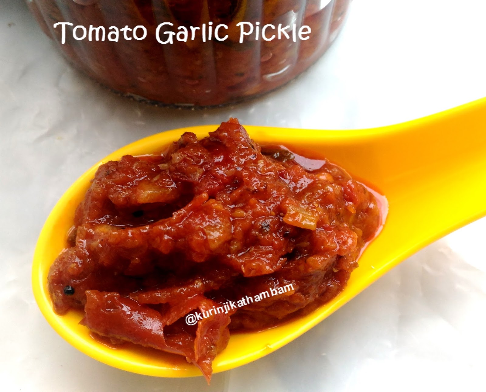 Tomato Garlic Pickle Recipe | Pickle Recipes ~ Kurinji Kathambam