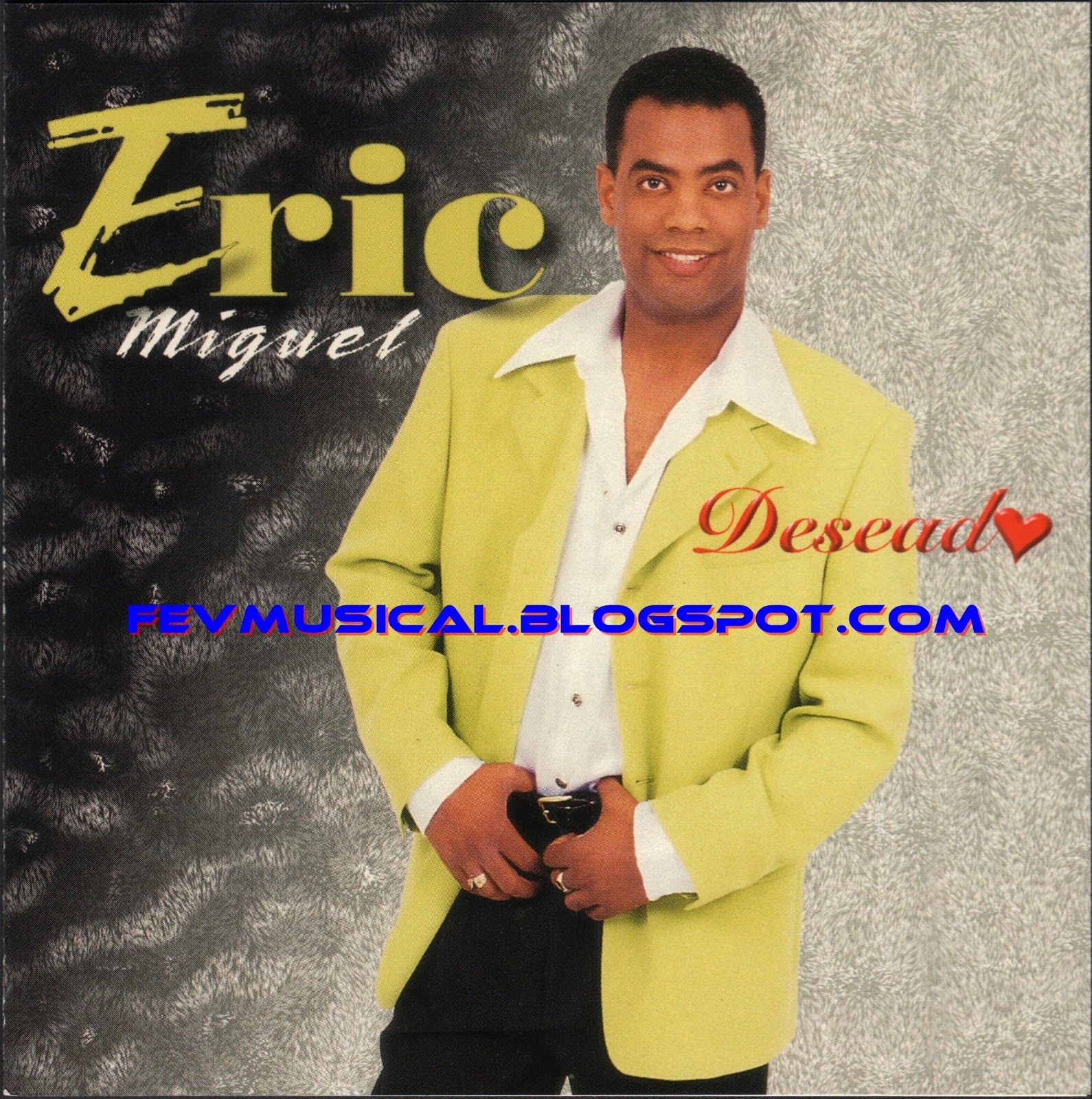 FEV MUSICAL: 1998 - Eric Miguel - Deseado (Sobrino)
