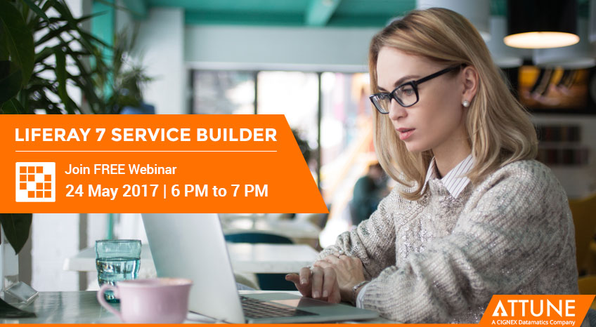 Attune World Wide: Join Free Webinar on Liferay 7 Service Builder