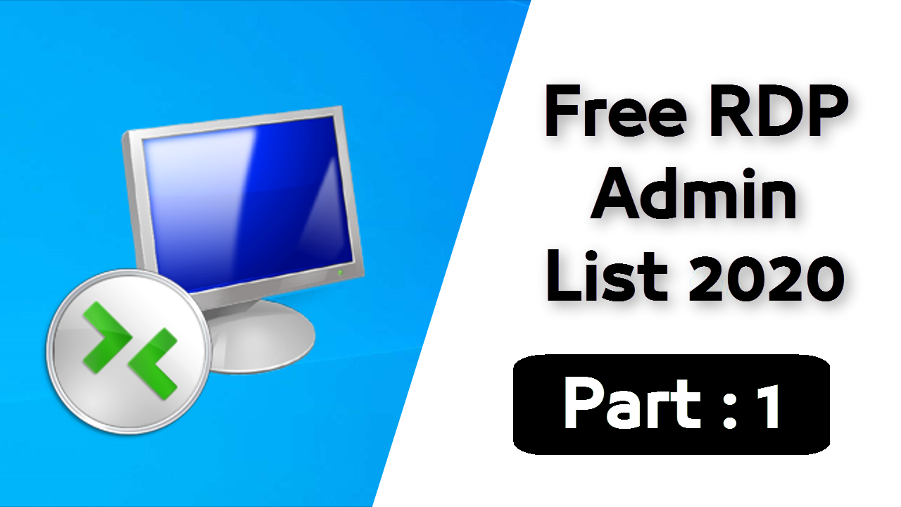1 - Free RDP Admin List 2020 - Everything is Free