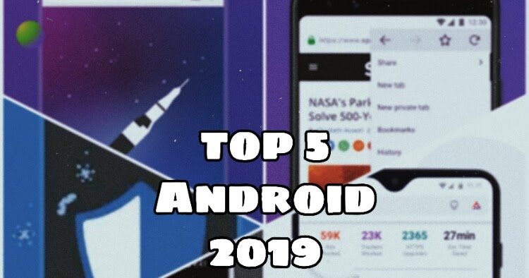 Top 5 Android browser apps 2019 2020