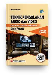 Teknik Pengolahan Audio Video - multimedia-smkn1gunungsindur