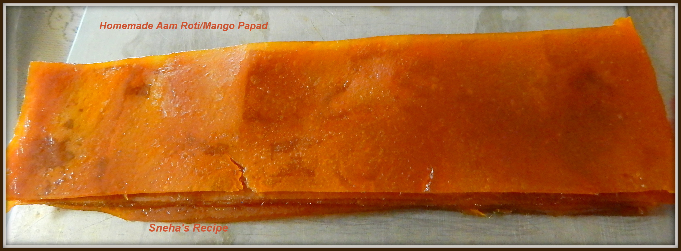 Homemade Aam Roti/ Mango Papad#SundayFunday - Sneha's Recipe