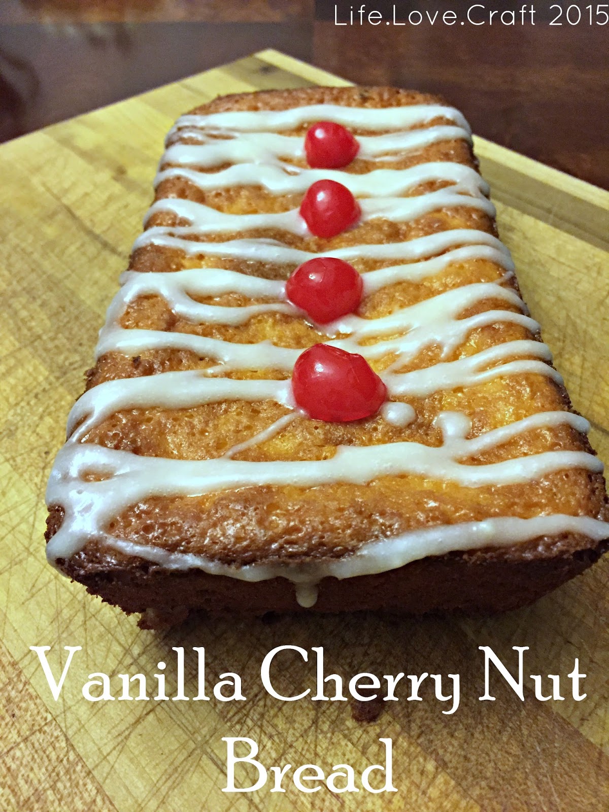 Life.Love.Craft: Vanilla Cherry Nut Bread