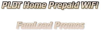 FamLoad Promos for PLDT Home Prepaid WiFi - Gerald Camcam