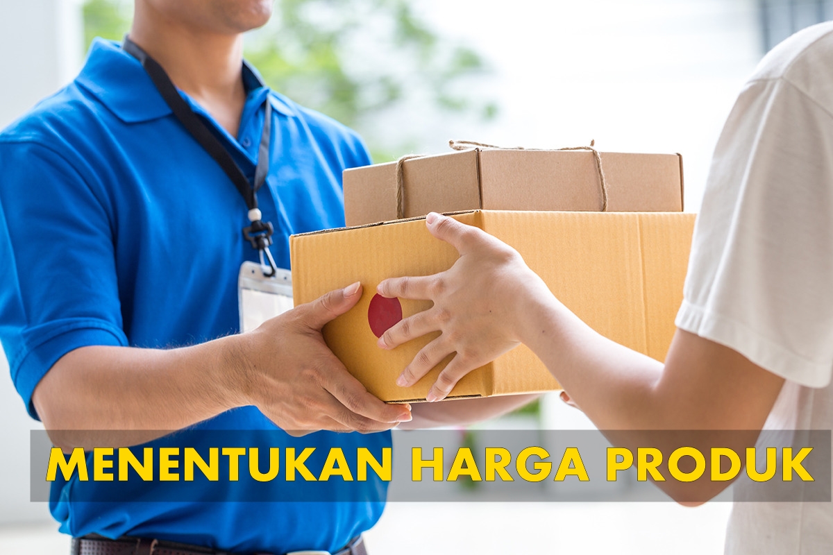 CARA MENENTUKAN HARGA JUAL PRODUK SENDIRI