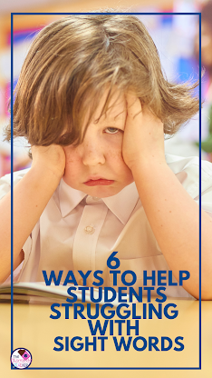 6 Ways to Help Struggling Students With Sight Words
