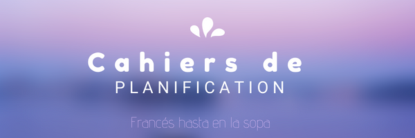 Francés hasta en la sopa...: Cahier de planification 2019-2020