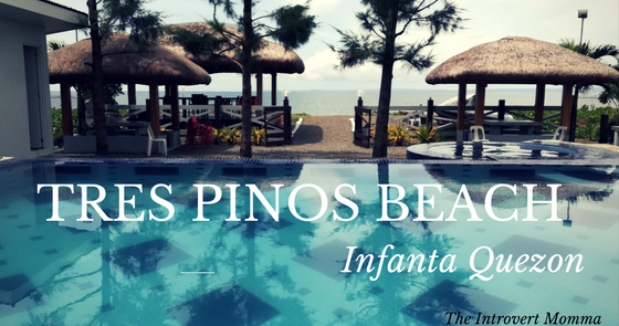 Weekend at Infanta, Quezon - The Introvert Momma
