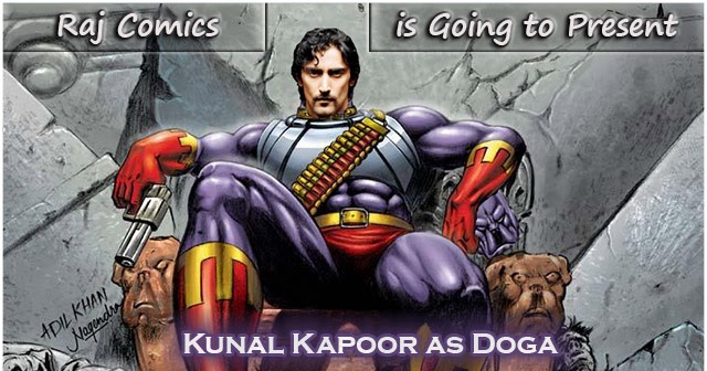 Doga Movie: Kunal Kapoor as Doga Confirmed by Raj Comics