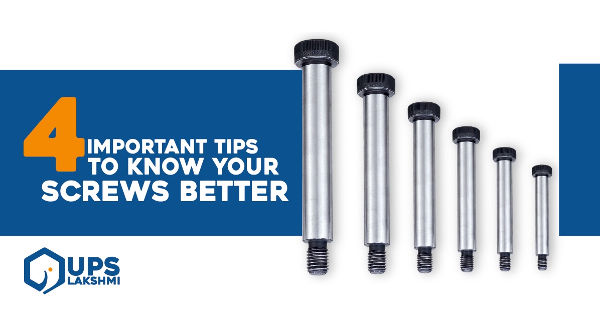 4 Important Tips To Know Your Screws Better