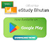 Download eStudy Bhutan App