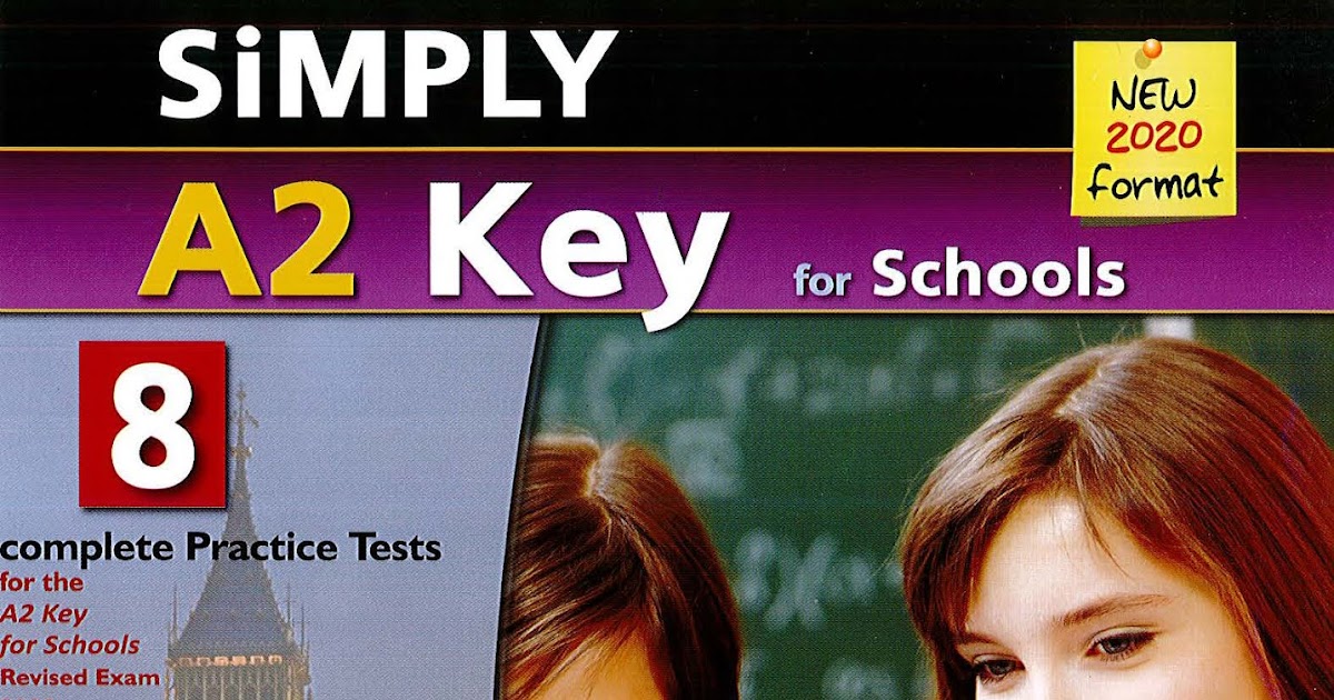 [PDF + CD] Simply A2 Key for Schools (New 2020 format)