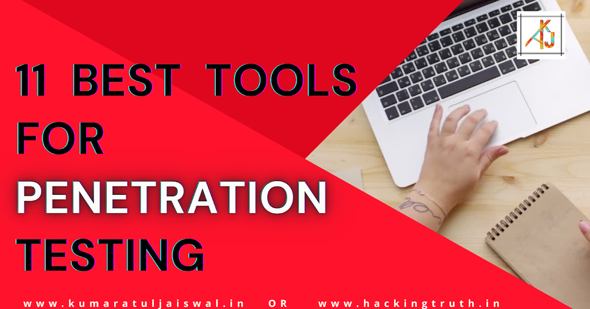 What is penetration testing ? 11 Best Tools for Penetration Testing ...