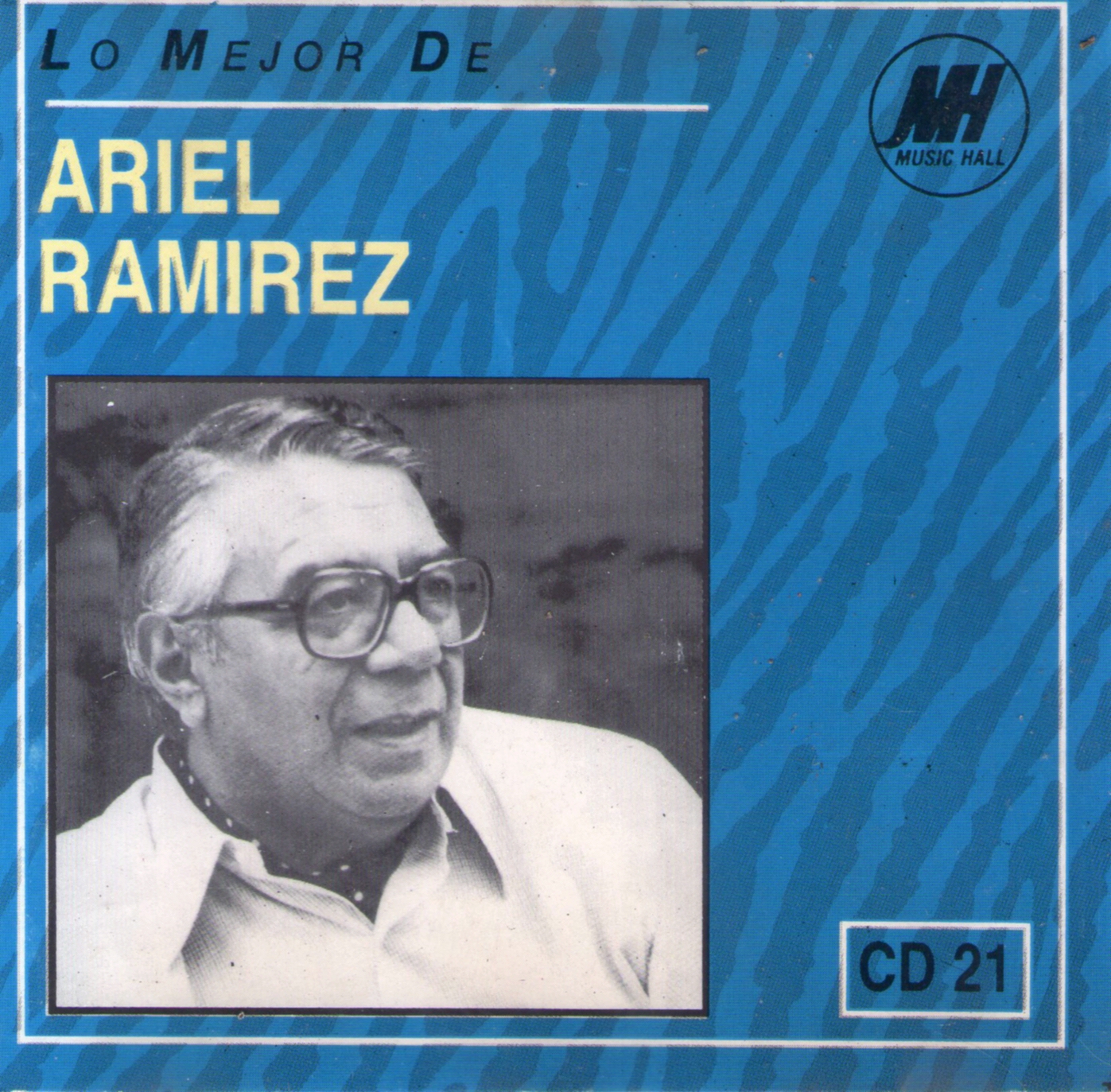 Voces de la Patria Grande: Ariel Ramírez - LO MEJOR DE ARIEL RAMIREZ
