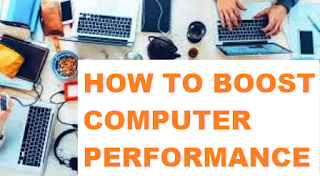 HOW TO BOOST COMPUTER'S PERFORMANCE - How Move