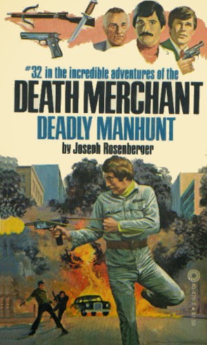 The World Of Joseph Rosenberger: Death Merchant #32: Deadly Manhunt