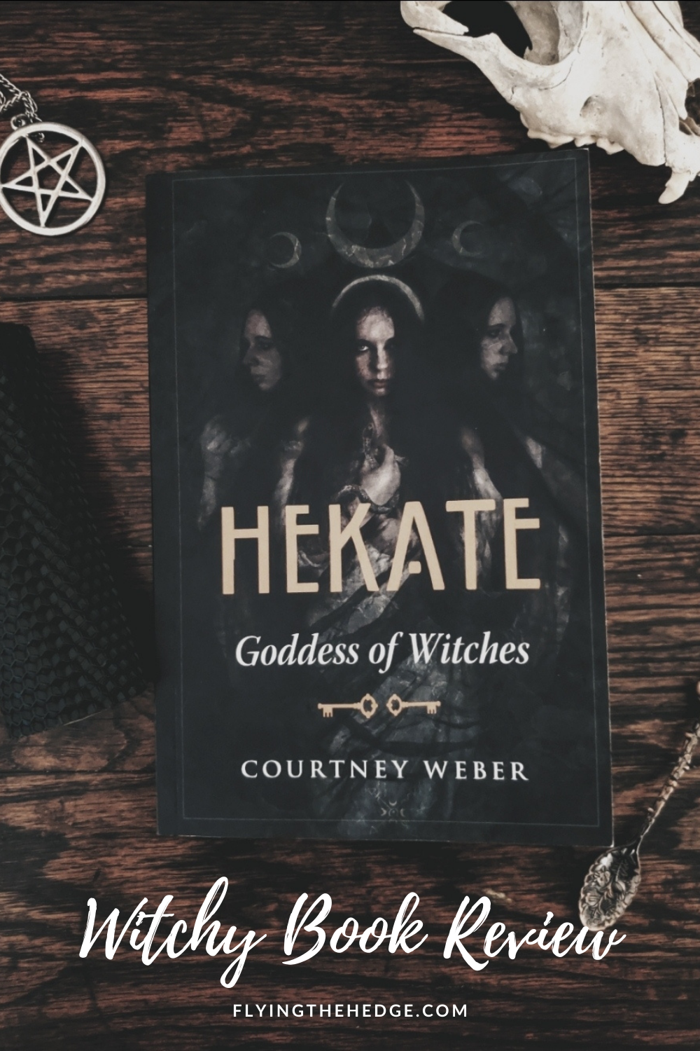 Flying the Hedge: Book Review: Hekate, Goddess of Witches by Courtney Weber