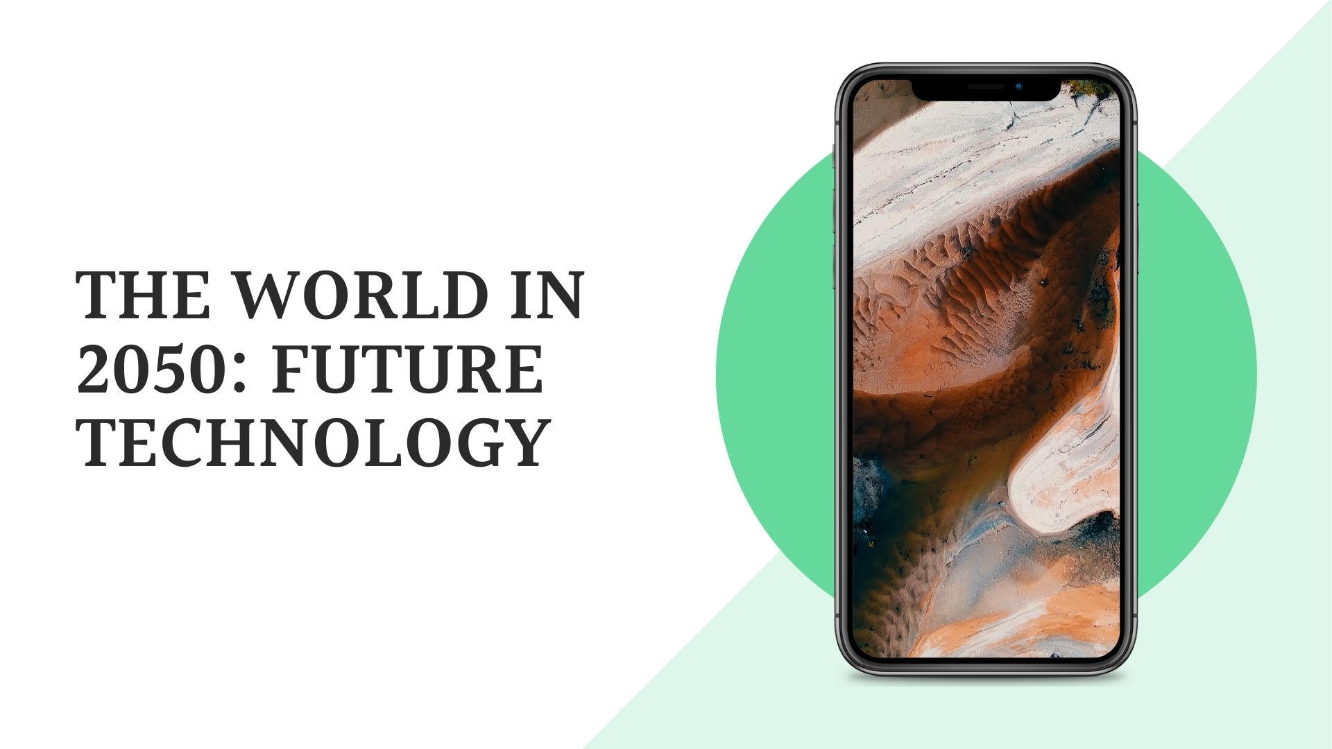 The World in 2050: Future Technology