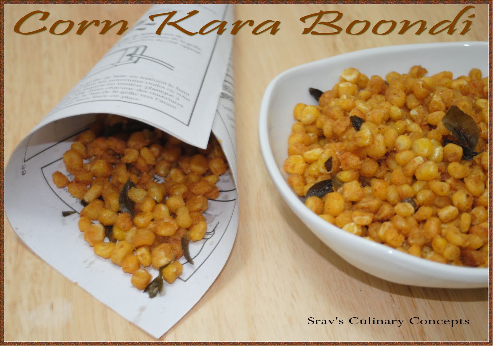 Srav's Culinary Concepts: Corn Kara Boondi