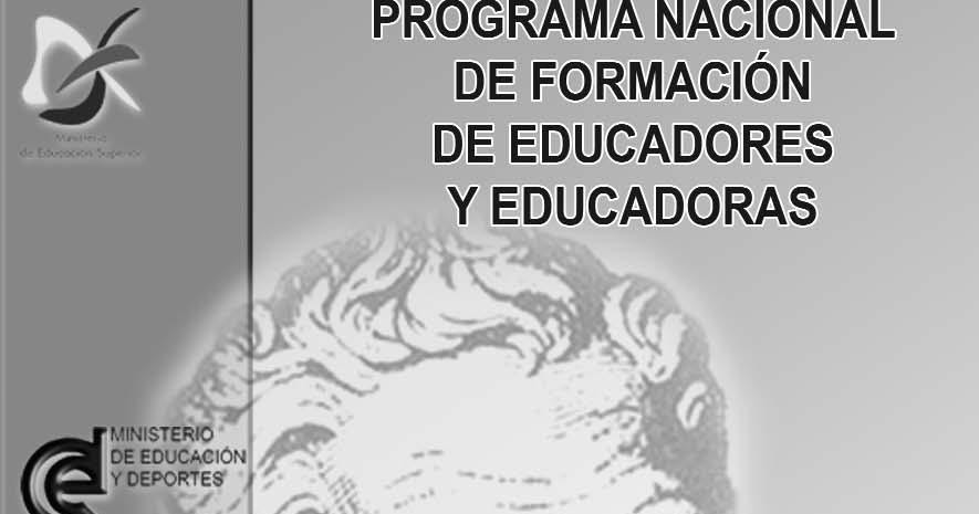 P.N.F.E. EJE GRJFR.: DEL PROGRAMA NACIONAL DE FORMACIÓN DE EDUCADORES Y ...
