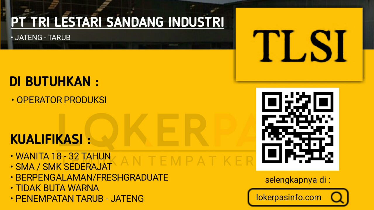Loker Operator Produksi PT Tri Lestari Sandang Industri April 2021 ...
