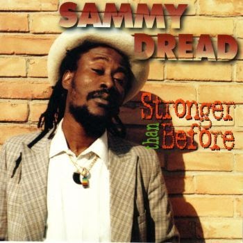 Compartilhando Reggae: Sammy Dread - Stronger Than Before 2000