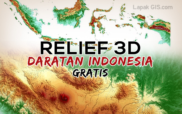 Data Relief Daratan Seluruh Indonesia Gratis - Lapak GIS