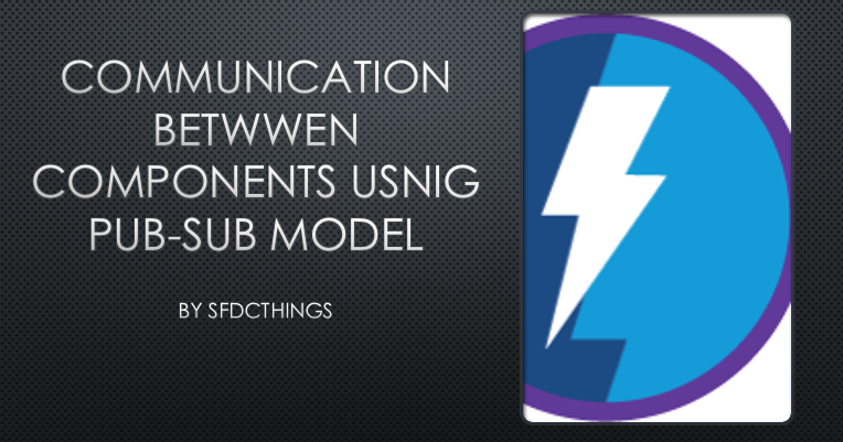 LWC: How To Communicate Between Components Using PubSub Model(Multiple ...