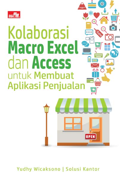 Kolaborasi Macro Excel dan Access untuk Membuat Aplikasi Penjualan ... Kolaborasi Macro Excel dan Access untuk Membuat Aplikasi Penjualan ...