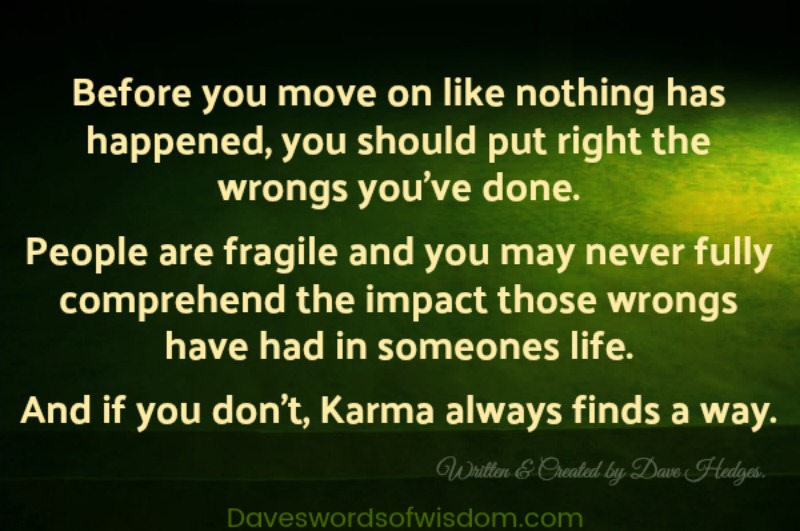 Daveswordsofwisdom.com: Put Right The Wrongs In Your Life.