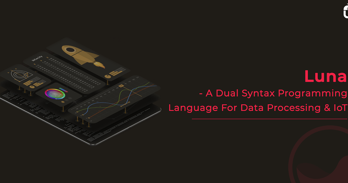 Techugo Pvt Ltd: Luna- A Dual Syntax Programming Language For Data ...