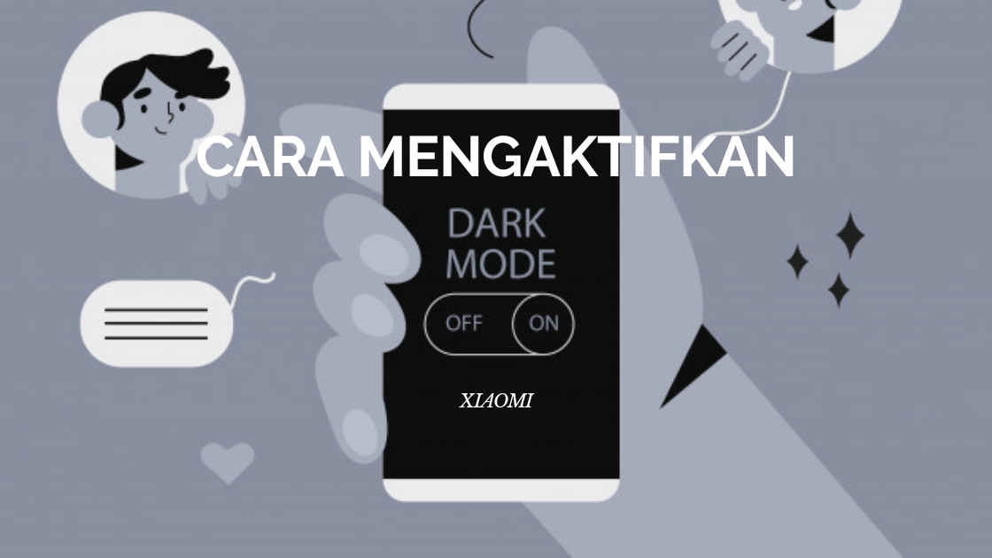 6 Cara Dark Mode Xiaomi untuk Semua Tipe: No ROOT! | Vasiota.com