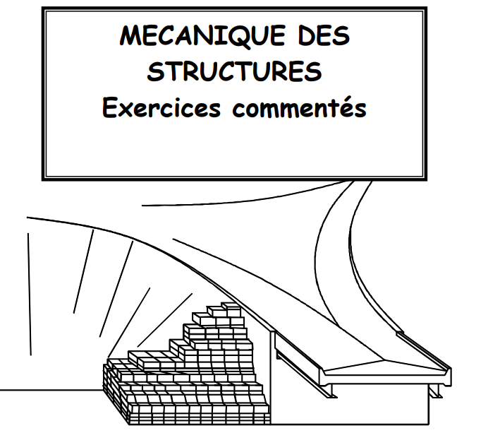 MÉCANIQUE DES STRUCTURES - Exercices commentés - Livres et Documents ...