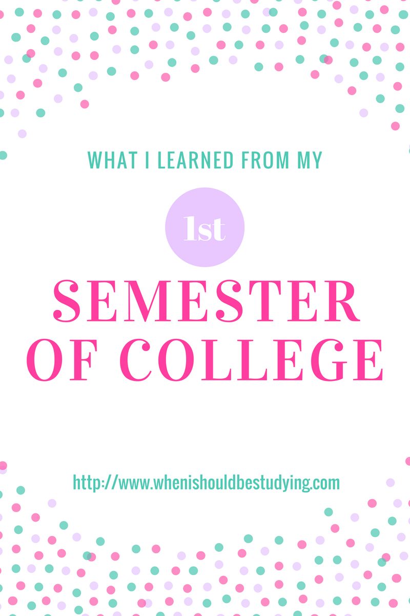 What I Learned In My First Semester of College
