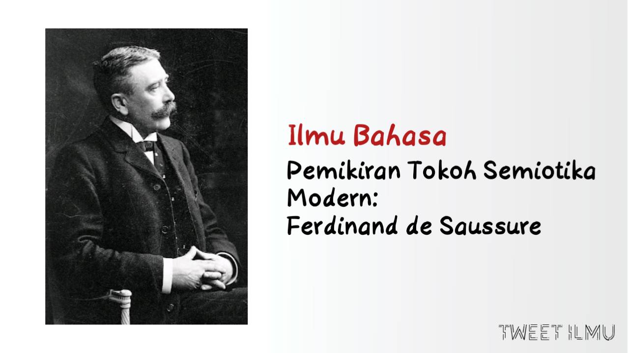 Semiotika Modern: Saussure - Tweet Ilmu