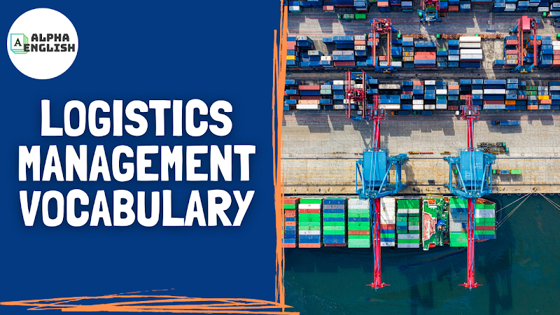 Logistics Management Vocabulary | Key Words and Phrases for English ...