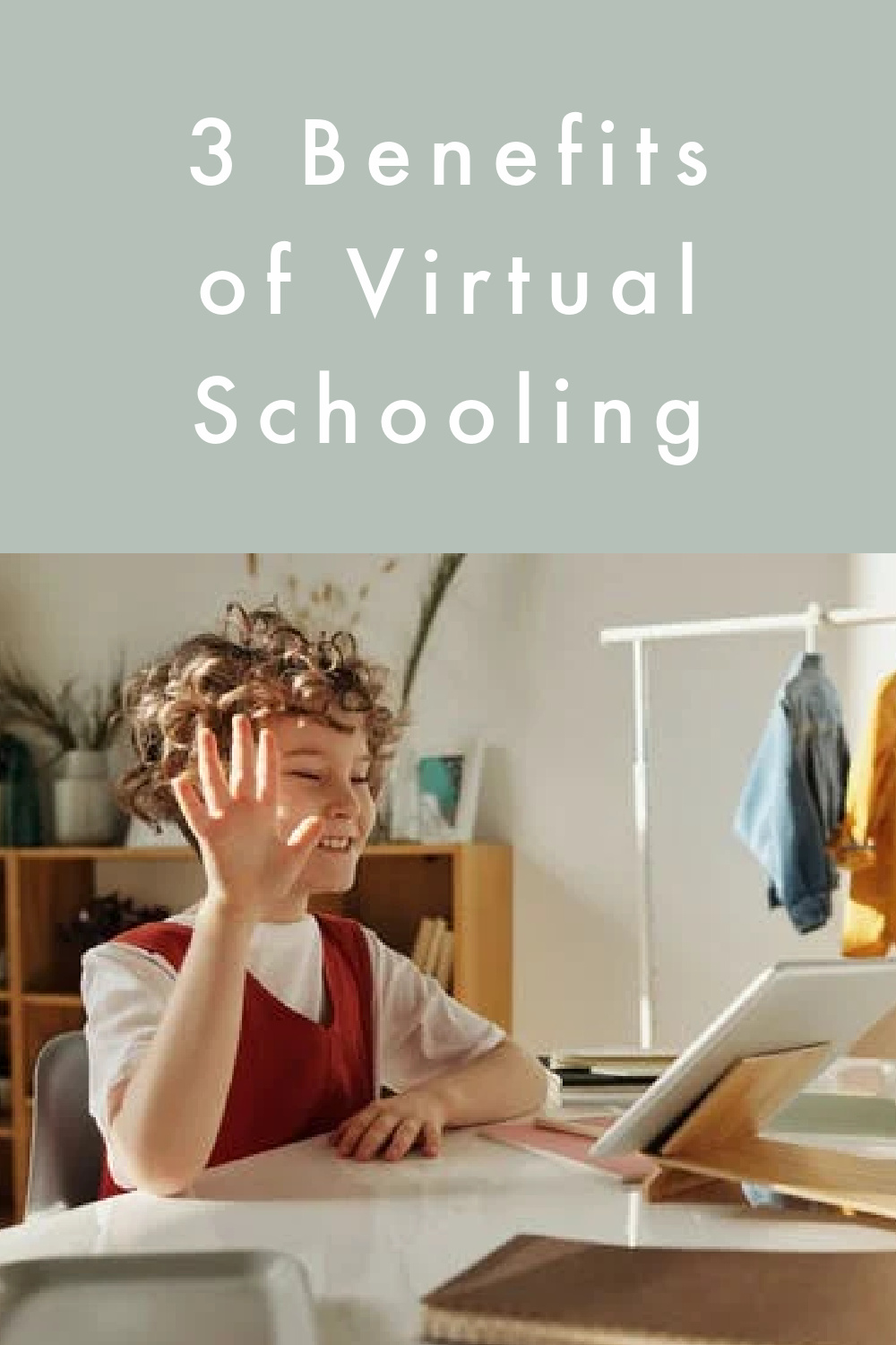 Abundant Family Living: 3 Benefits of Virtual Schooling