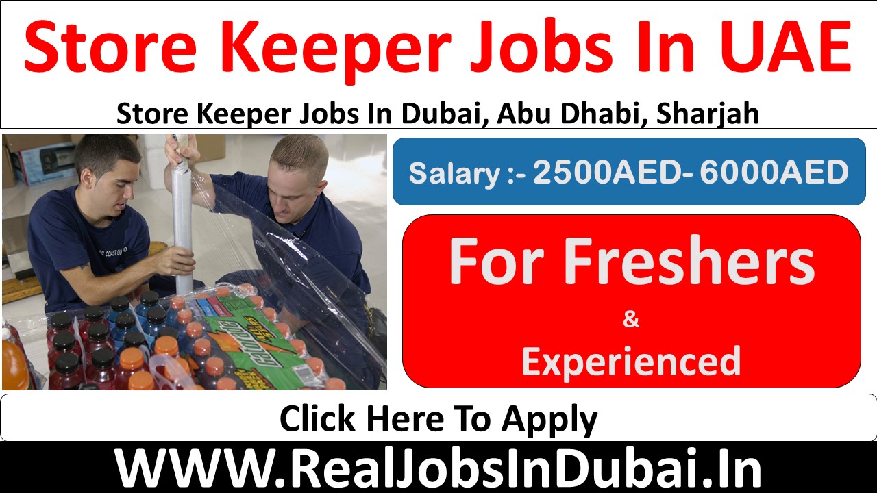 Store Keeper Jobs In UAE - Dubai 2021