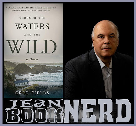 Greg Fields Interview - Through the Waters and the Wild ~ JeanBookNerd