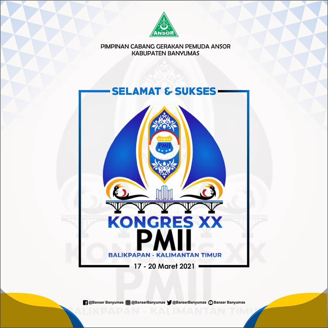 Ucapan Selamat dan Sukses Kongres XX PMII Tahun 2021 - ANSOR IS ME